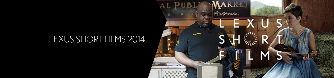 LEXUS > LEXUS SHORT FILMS 2014